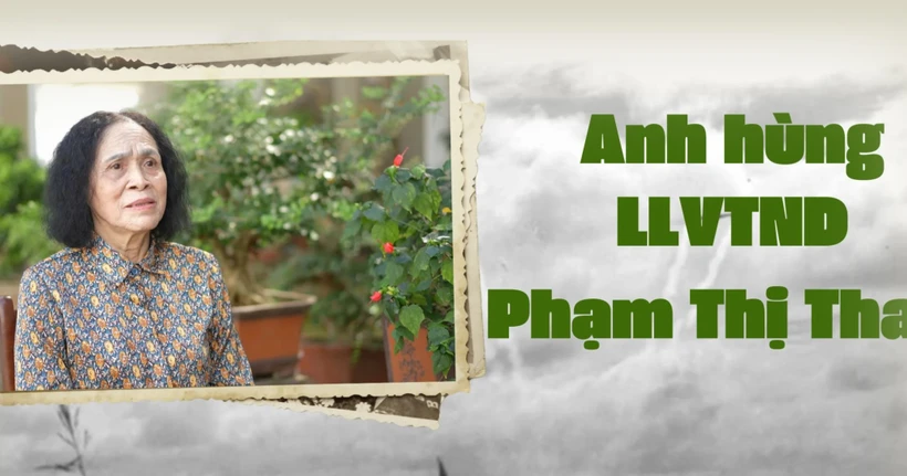 Anh hùng LLVTND Phạm Thị Thao - Nữ Tiểu đoàn trưởng “Vai trăm cân, chân nghìn dặm”
