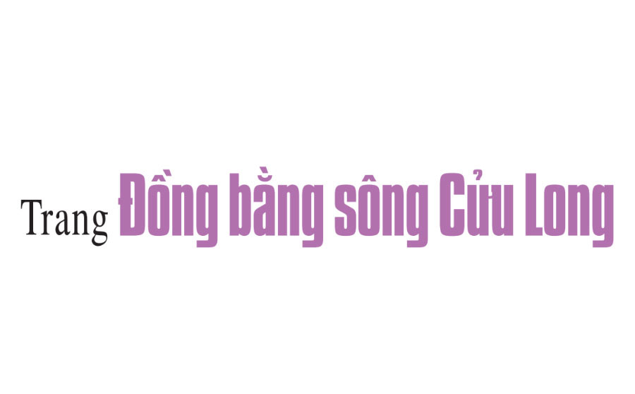 Trang Đồng bằng sông Cửu Long | Báo Nhân Dân điện tử